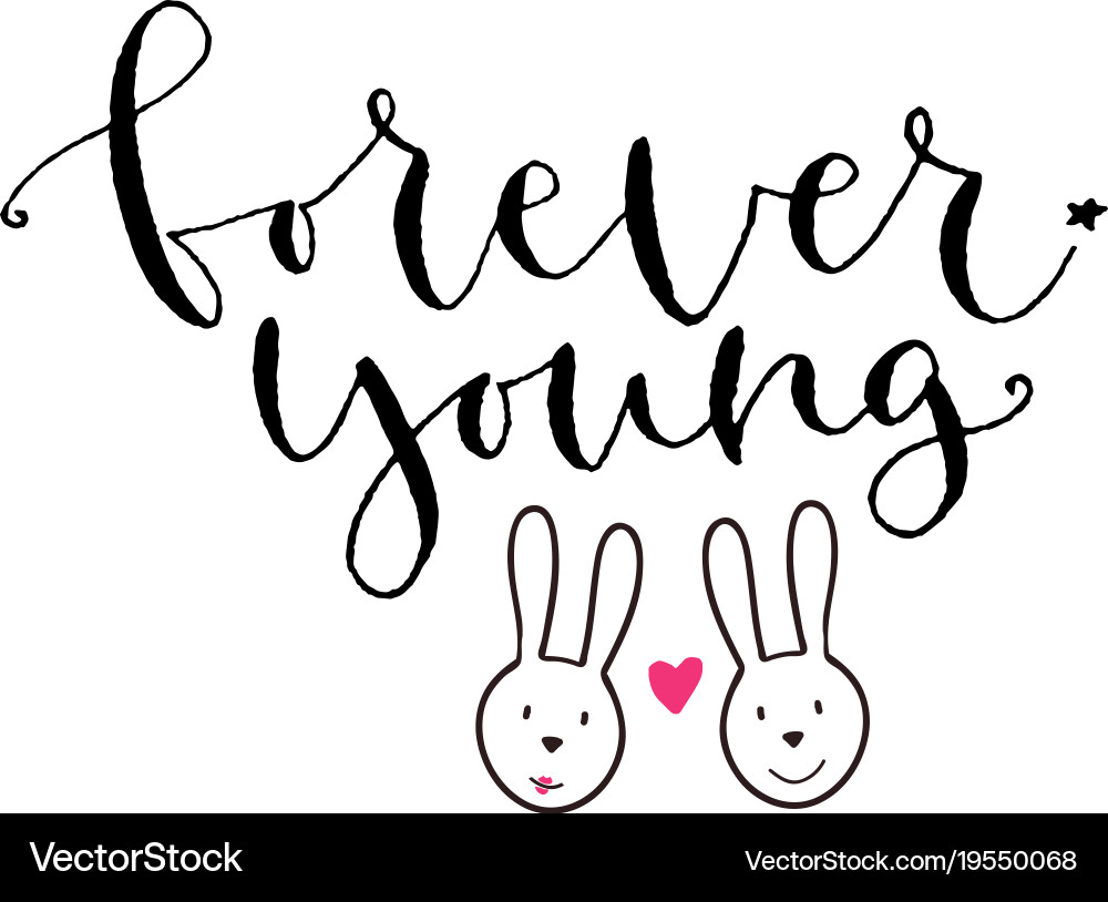 Forever young handwritten greeting card design Vector Image