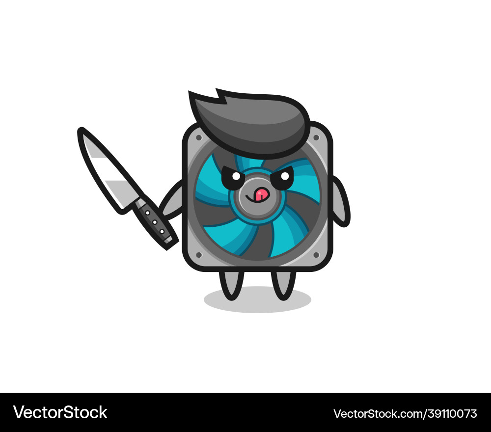 Cute computer fan mascot as a psychopath holding Vector Image