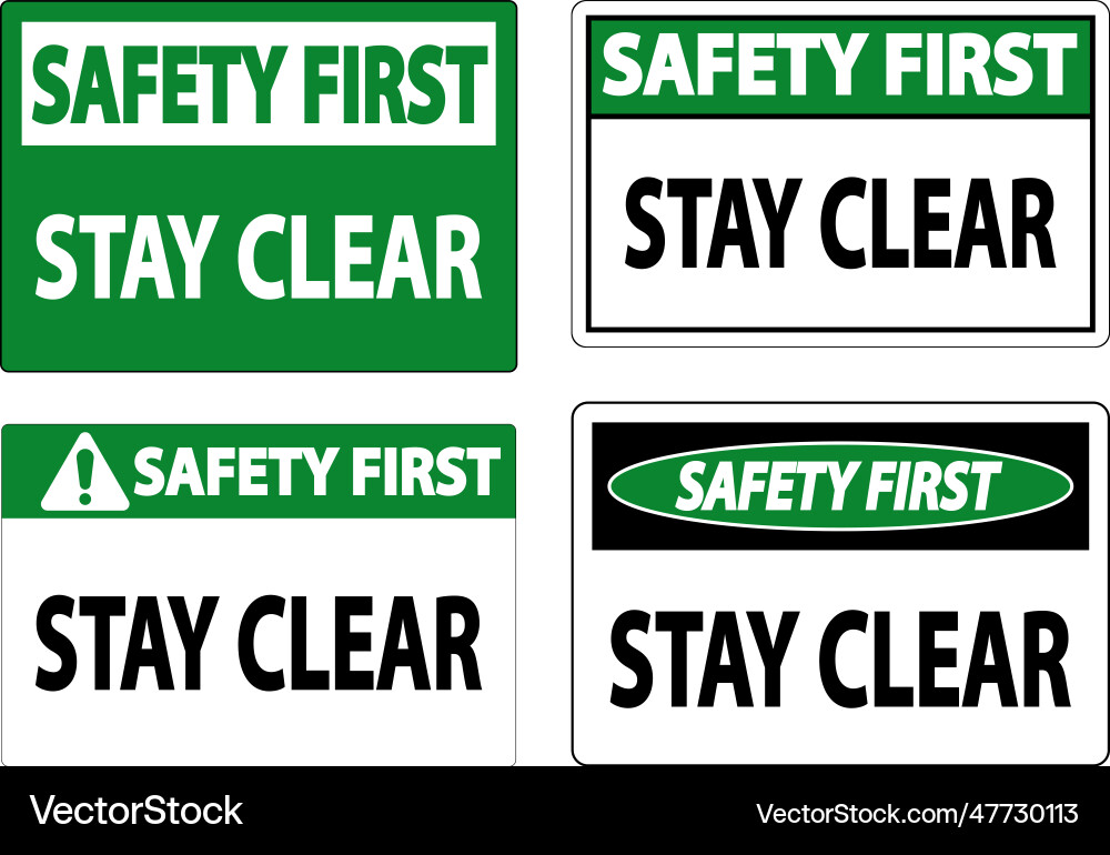 Safety first sign stay clear on white background Vector Image