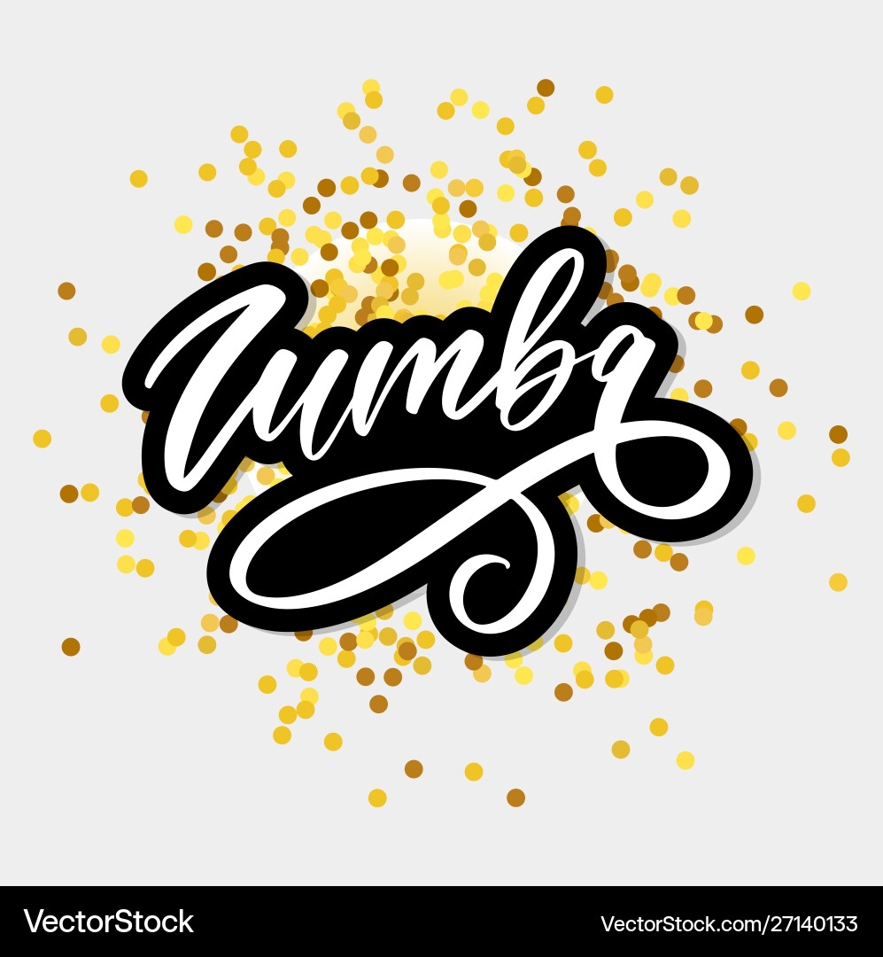 Zumba letter lettering calligraphy dance brush Vector Image
