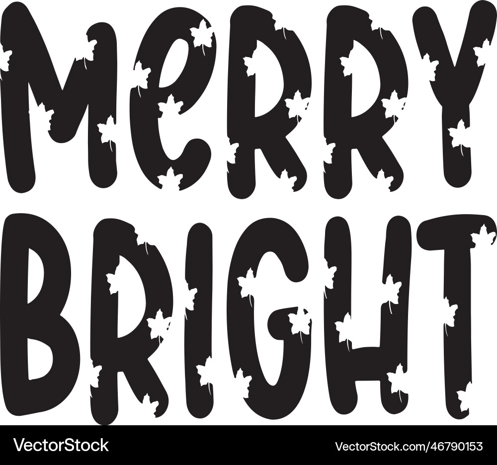 Merry bright black letter quote Royalty Free Vector Image
