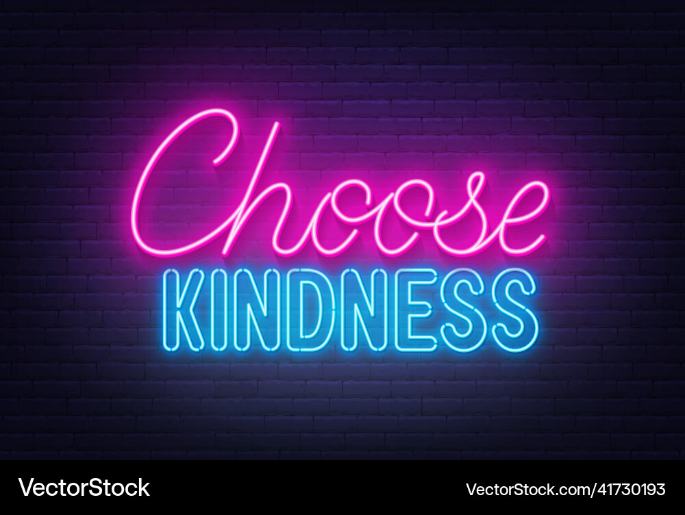 Choose kindness neon sign on brick wall background