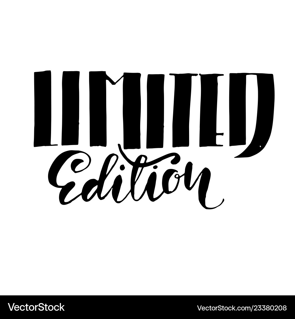 Limited edition ink handwritten lettering modern Vector Image
