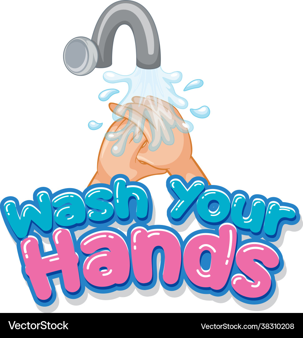 Wash your hands font design with washing hands Vector Image