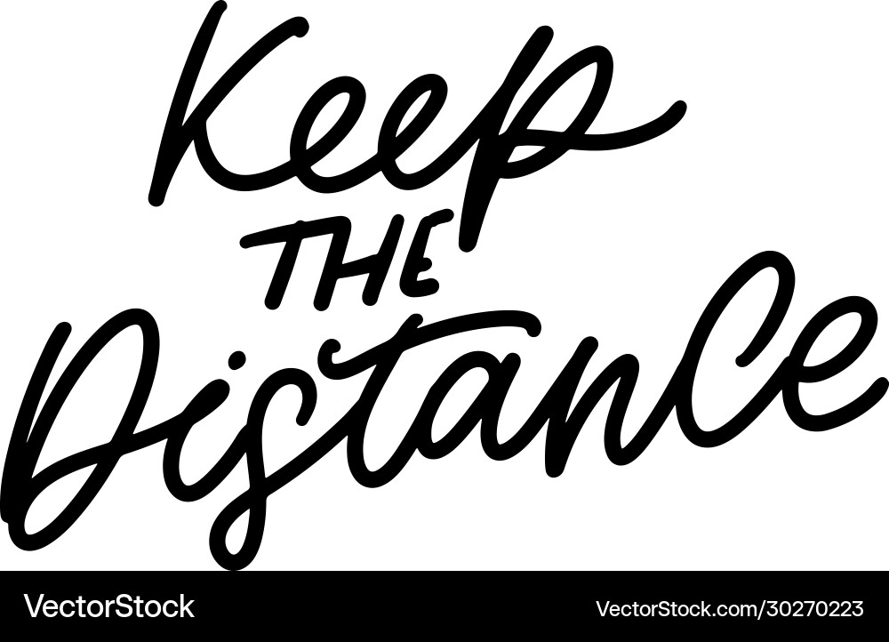 Slogan keep distance quarantine pandemic Vector Image