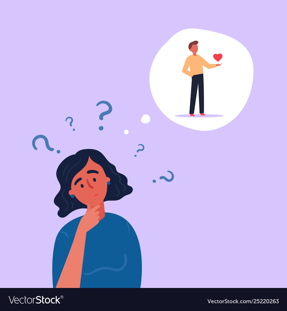 Young Woman Think Man In Love And Relationships Vector Image