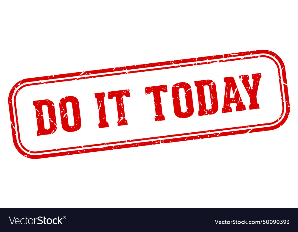 Do it today stamp rectangular Royalty Free Vector Image