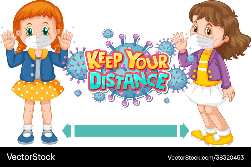 Keep your distance font design with two kids Vector Image
