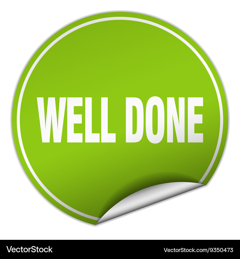 Well done round green sticker isolated on white Vector Image