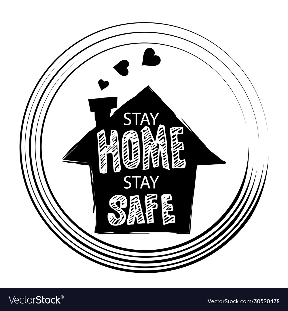Stay home safe hand lettering Royalty Free Vector Image