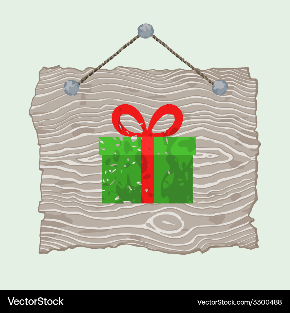 Wooden sign with gift Royalty Free Vector Image