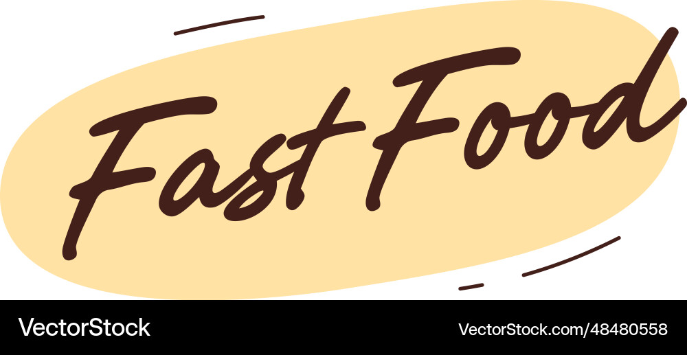 Fast food lettering sticker Royalty Free Vector Image