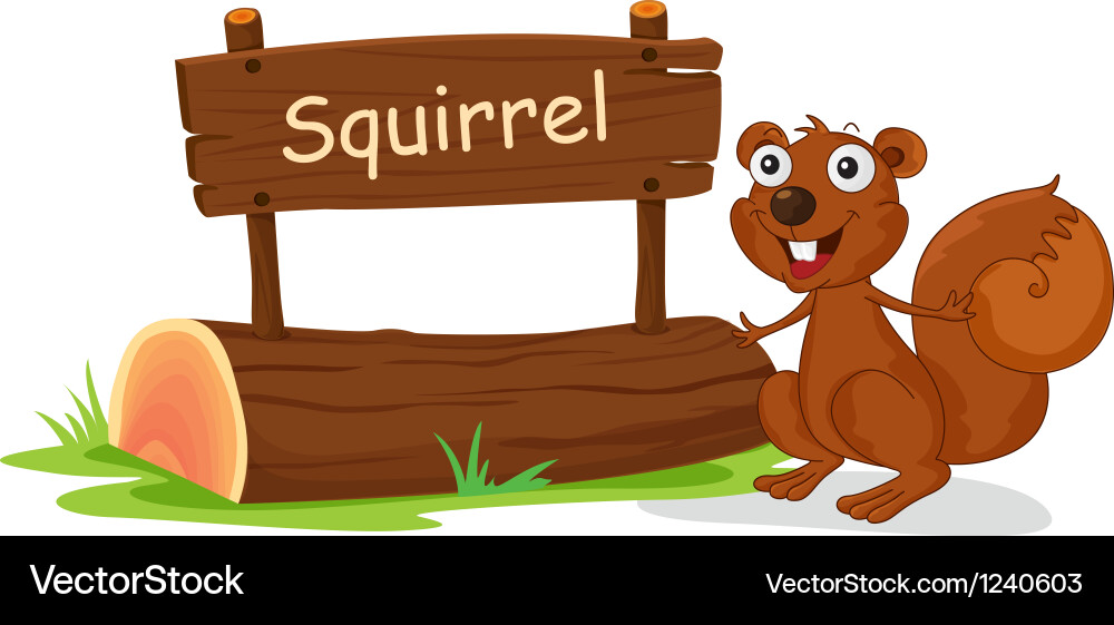 A squirrel beside a wooden signage Royalty Free Vector Image