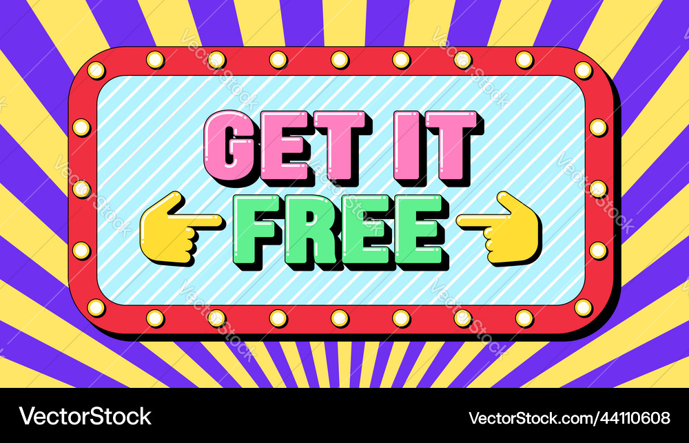 Get it free text promo offer greeting text banner Vector Image