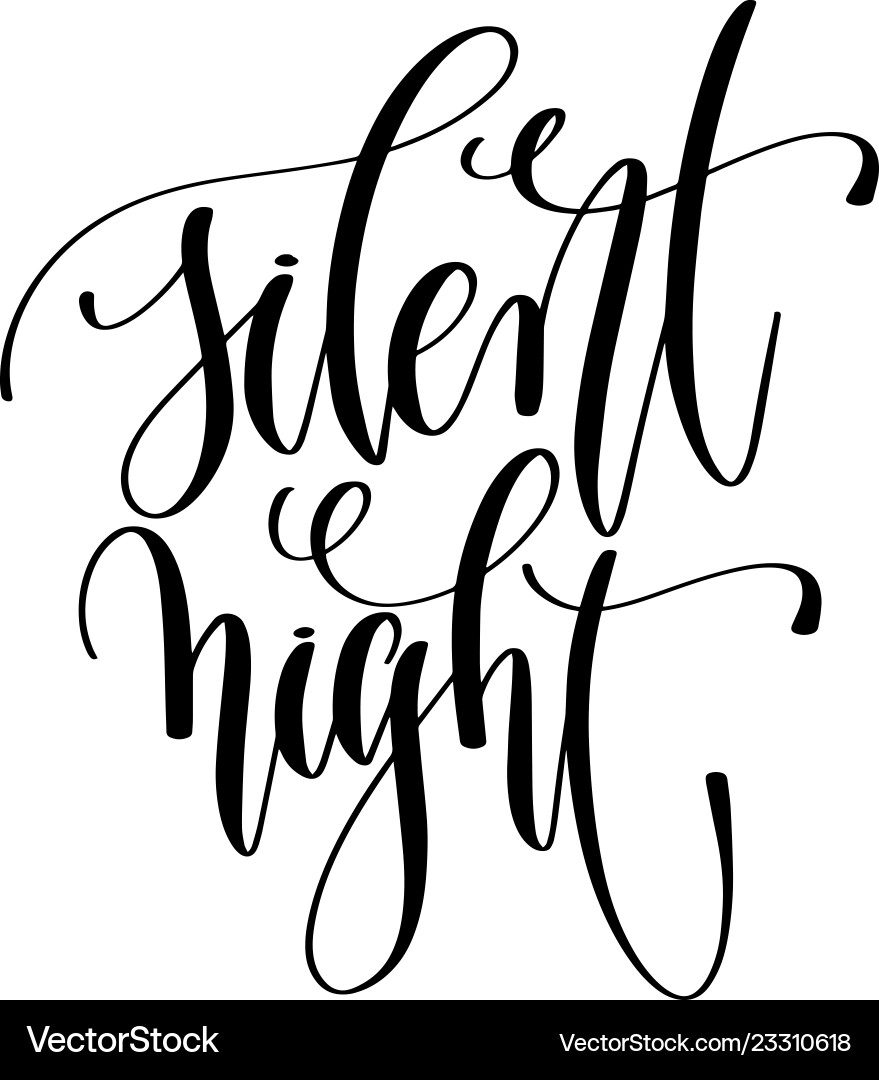Silent night - hand lettering inscription text Vector Image