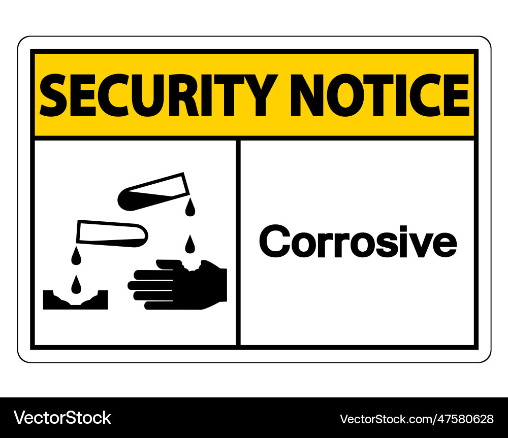 Security notice corrosive symbol sign on white Vector Image