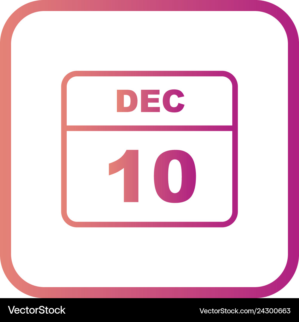 December 10th date on a single day calendar Vector Image