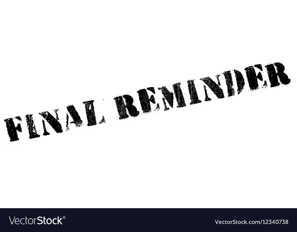 Final reminder rubber stamp Royalty Free Vector Image Final reminder rubber stamp Royalty Free Vector Image