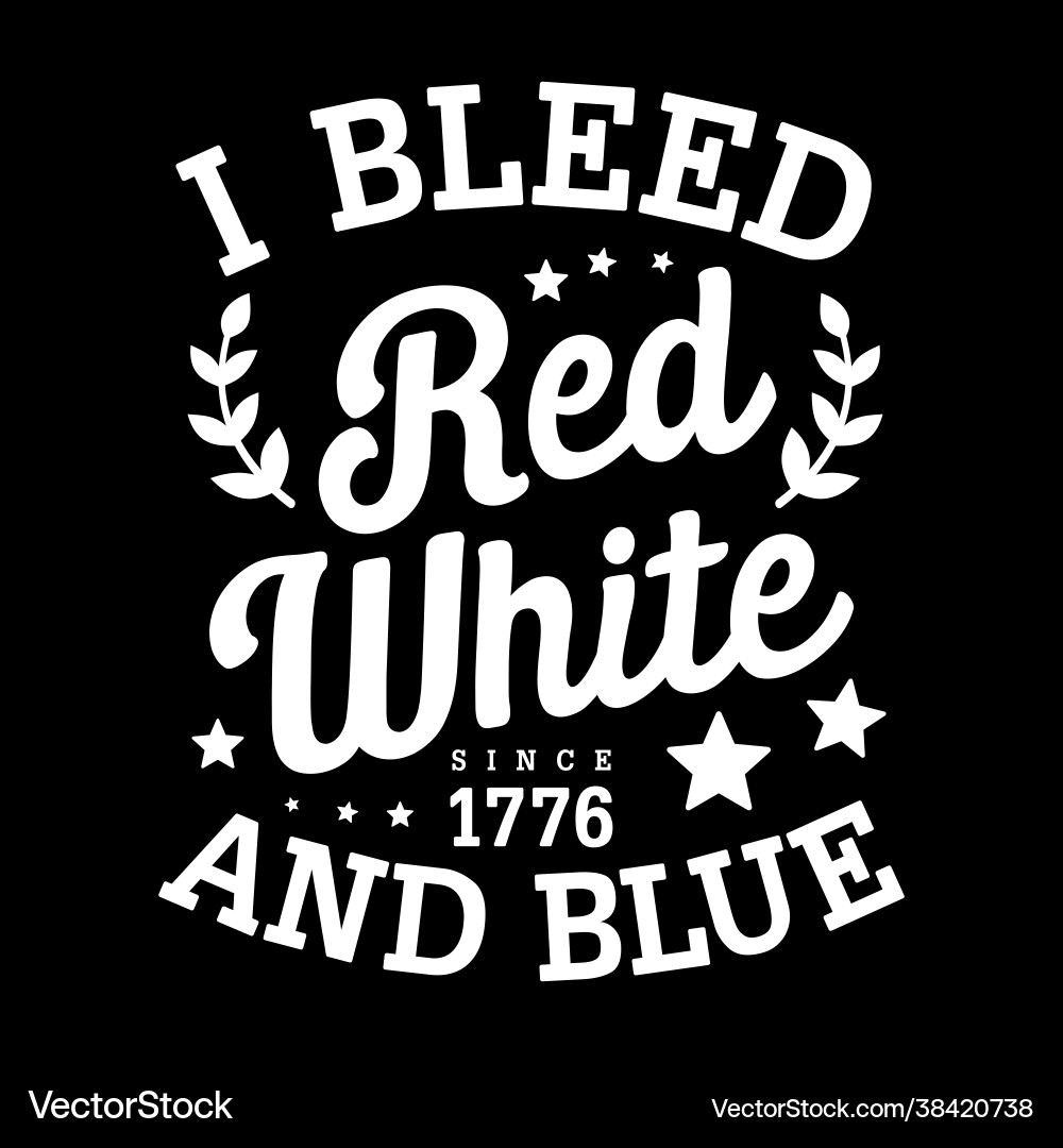 Typography - i bleed red white and blue - american