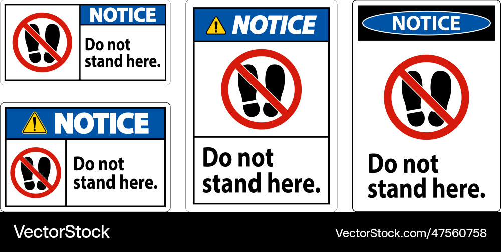 Notice sign do not stand here on white background Vector Image