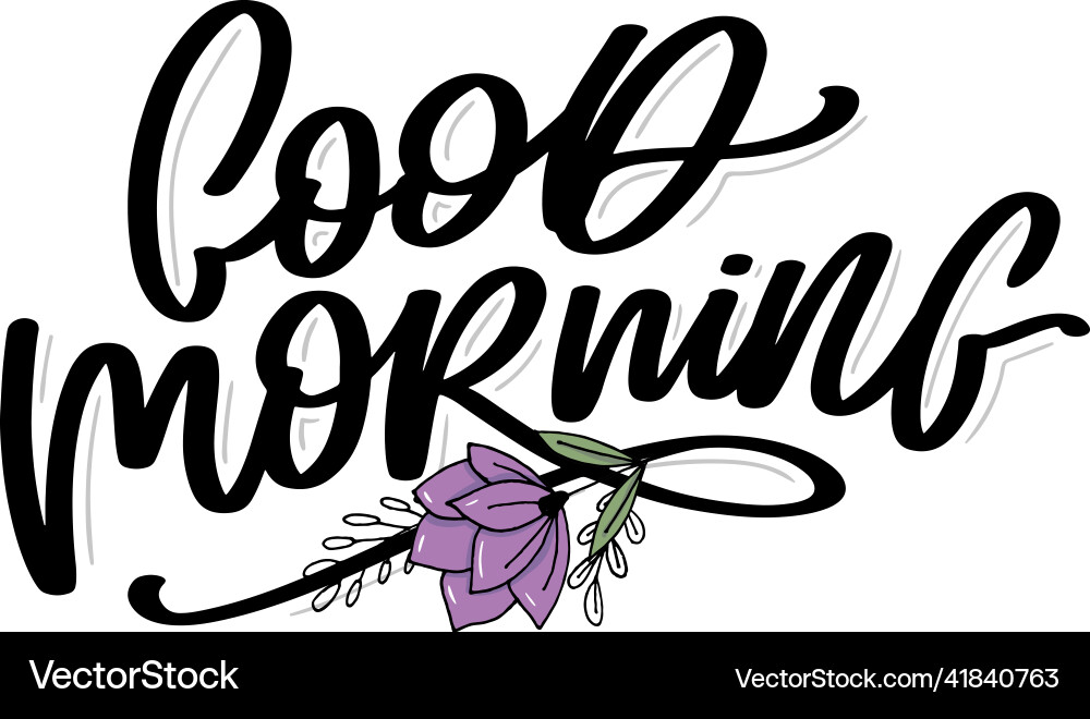 Good morning lettering calligraphy brush text Vector Image