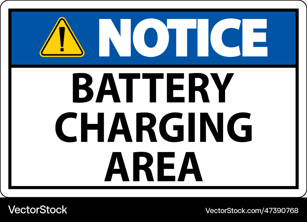 Notice sign battery charging area on white Vector Image
