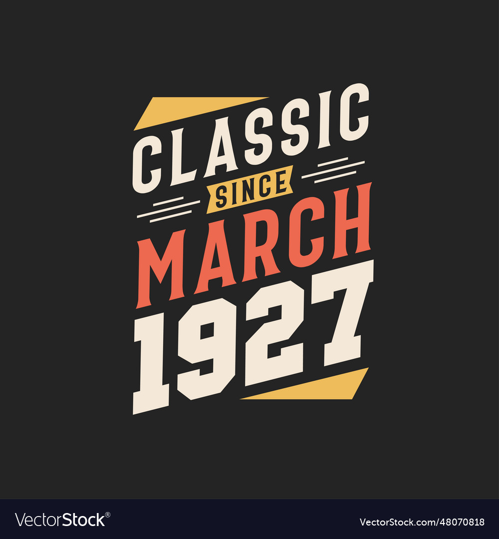 Classic since march 1927 born in retro Royalty Free Vector