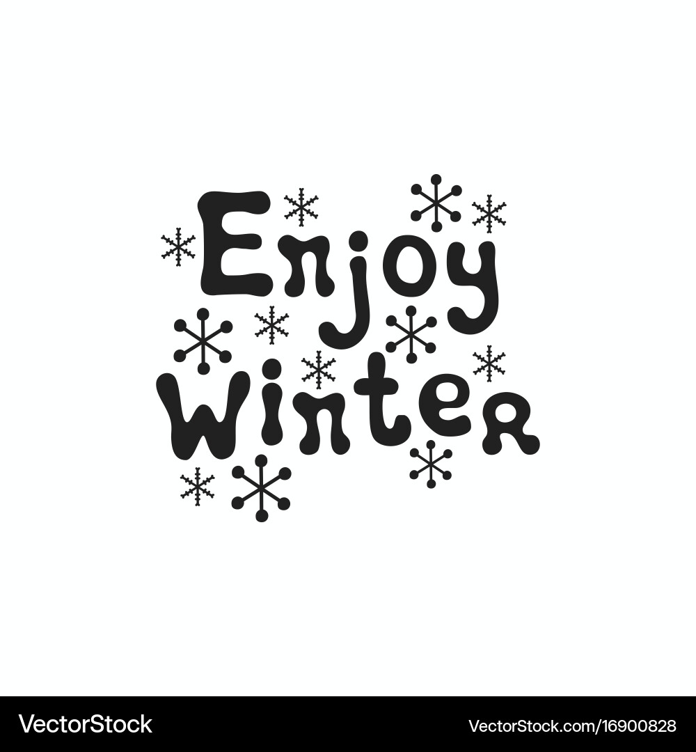 Enjoy winter christmas calligraphy phrase Vector Image