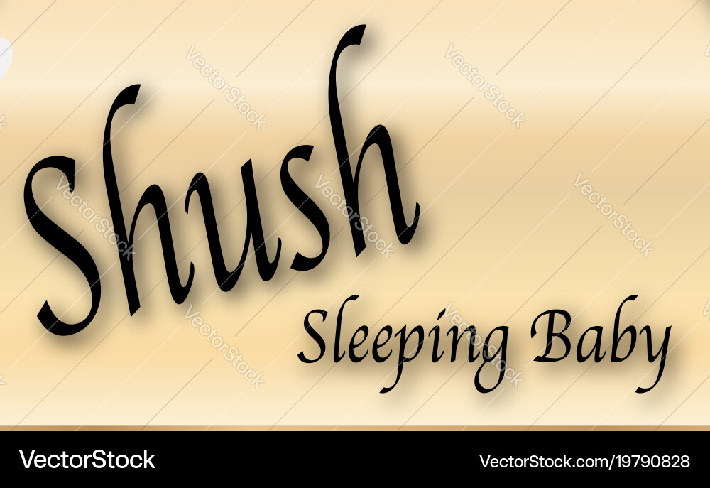 Shush sleeping baby sign Royalty Free Vector Image