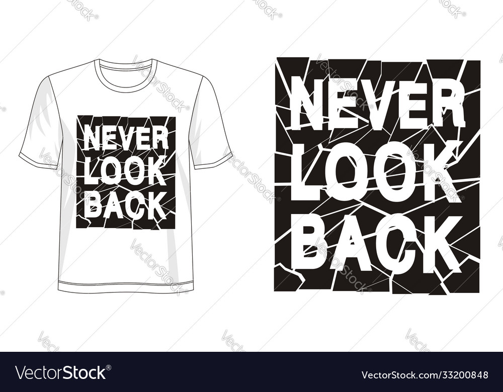 Never look back Royalty Free Vector Image - VectorStock