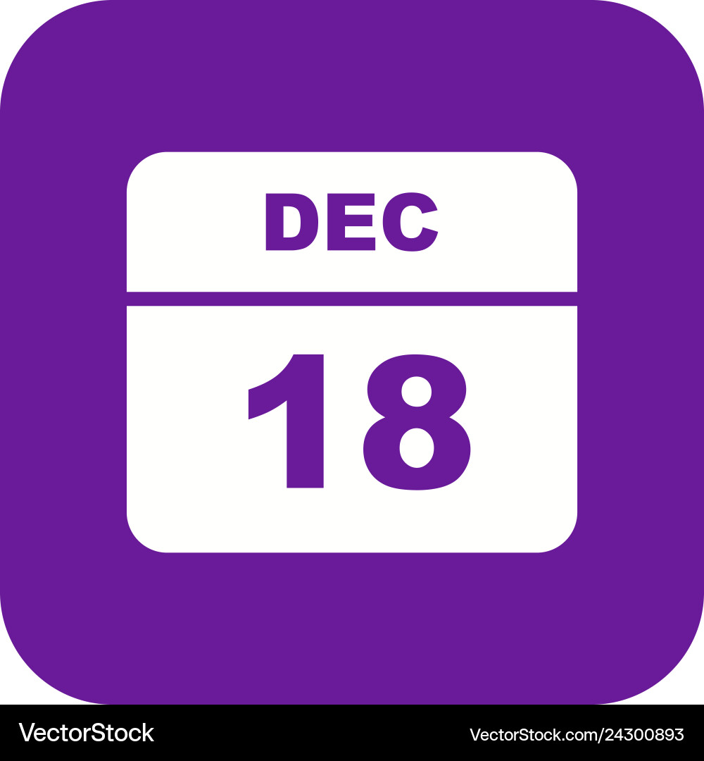 December 18th date on a single day calendar Vector Image