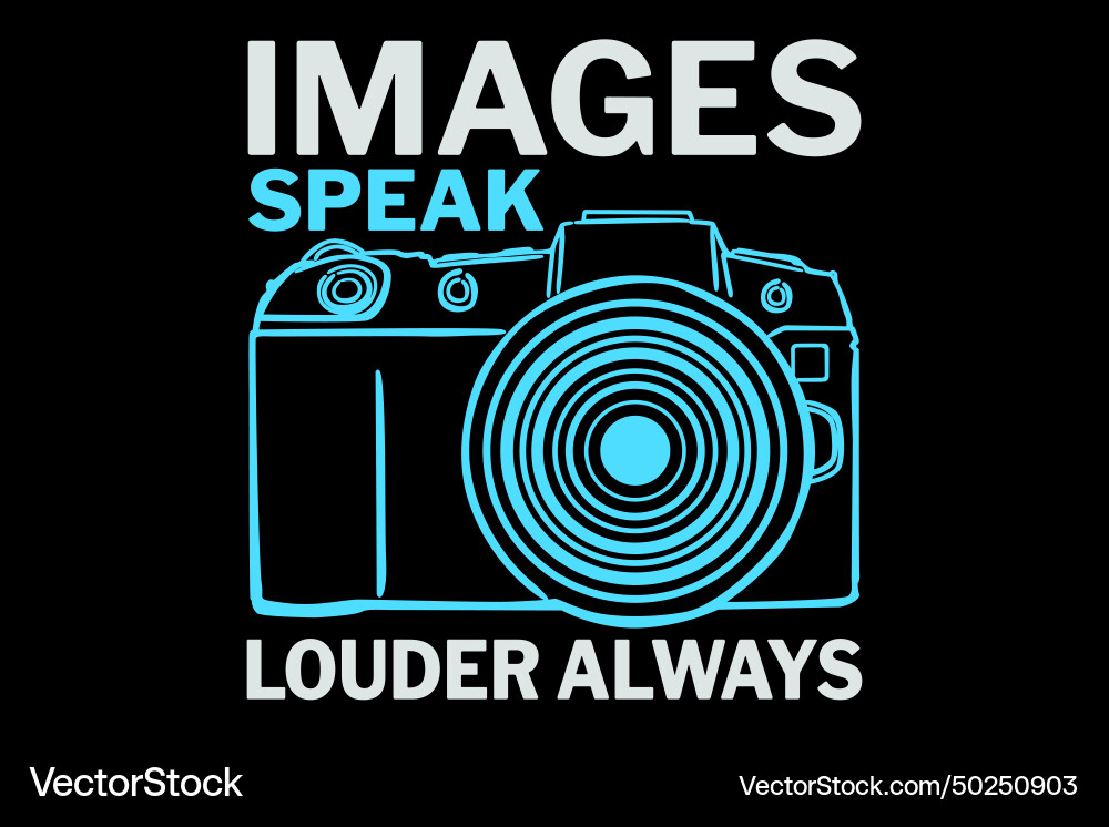 Images speak louder always Royalty Free Vector Image