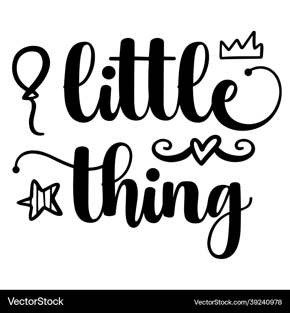 Little thing inspirational quotes Royalty Free Vector Image
