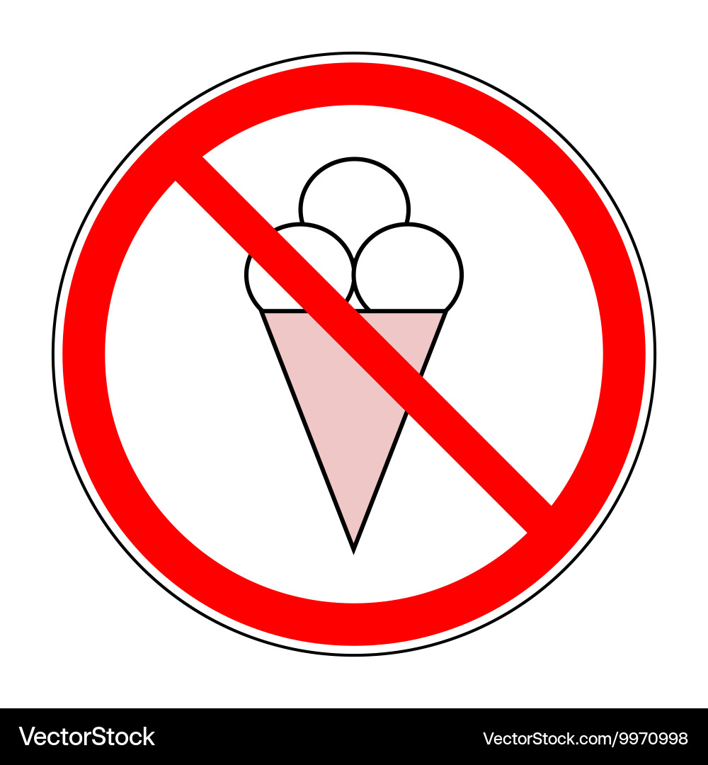 Do not eat ice cream sign Royalty Free Vector Image