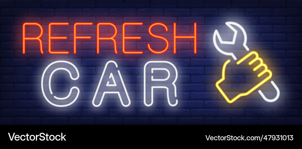 Refresh car neon text with hand holding wrench Vector Image