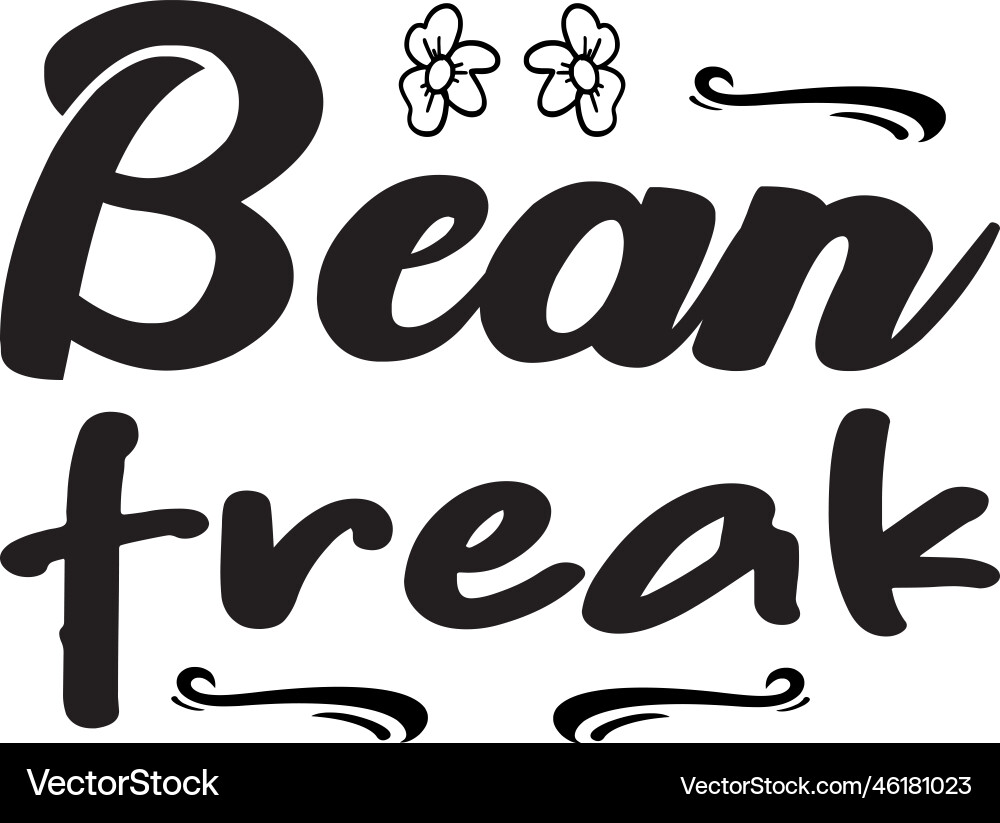 Bean freak black letter quote Royalty Free Vector Image
