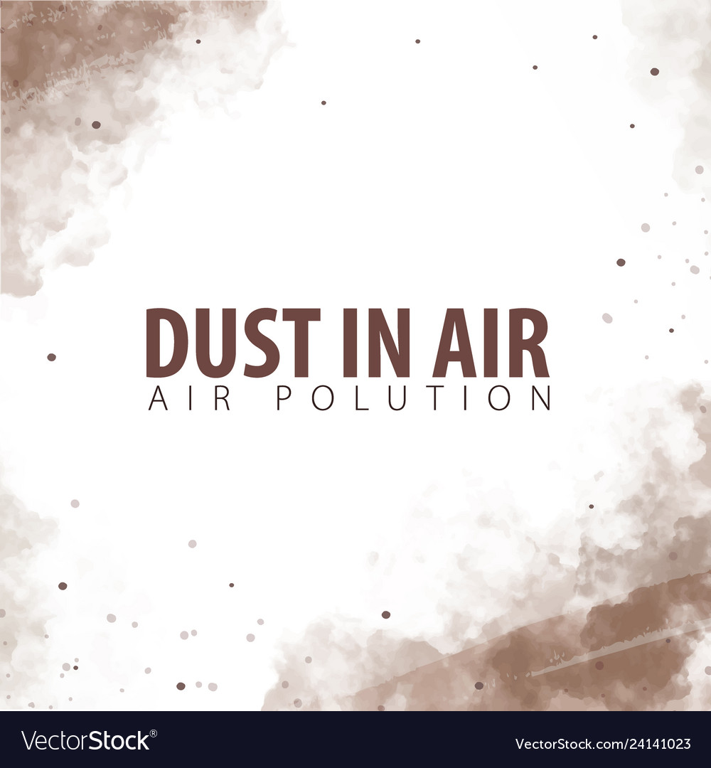 Dust in air hazard polluted air Royalty Free Vector Image