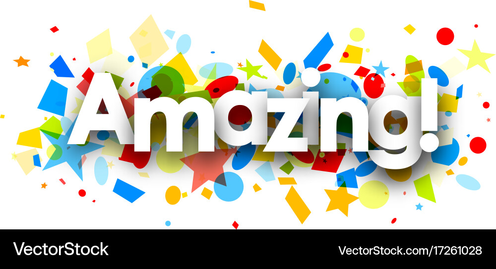 Amazing background with colorful confetti Vector Image