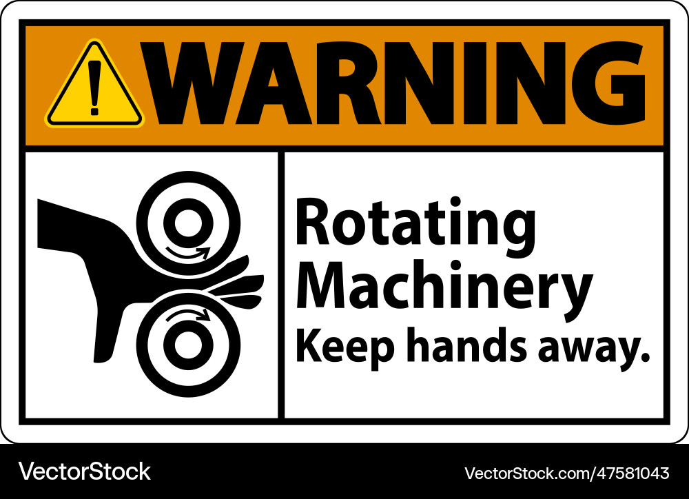 Warning sign rotating machinery keep hands away Vector Image
