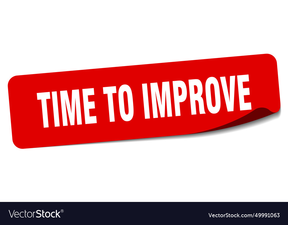 Time to improve sticker time to improve label Vector Image Time to improve sticker time to improve label Vector Image