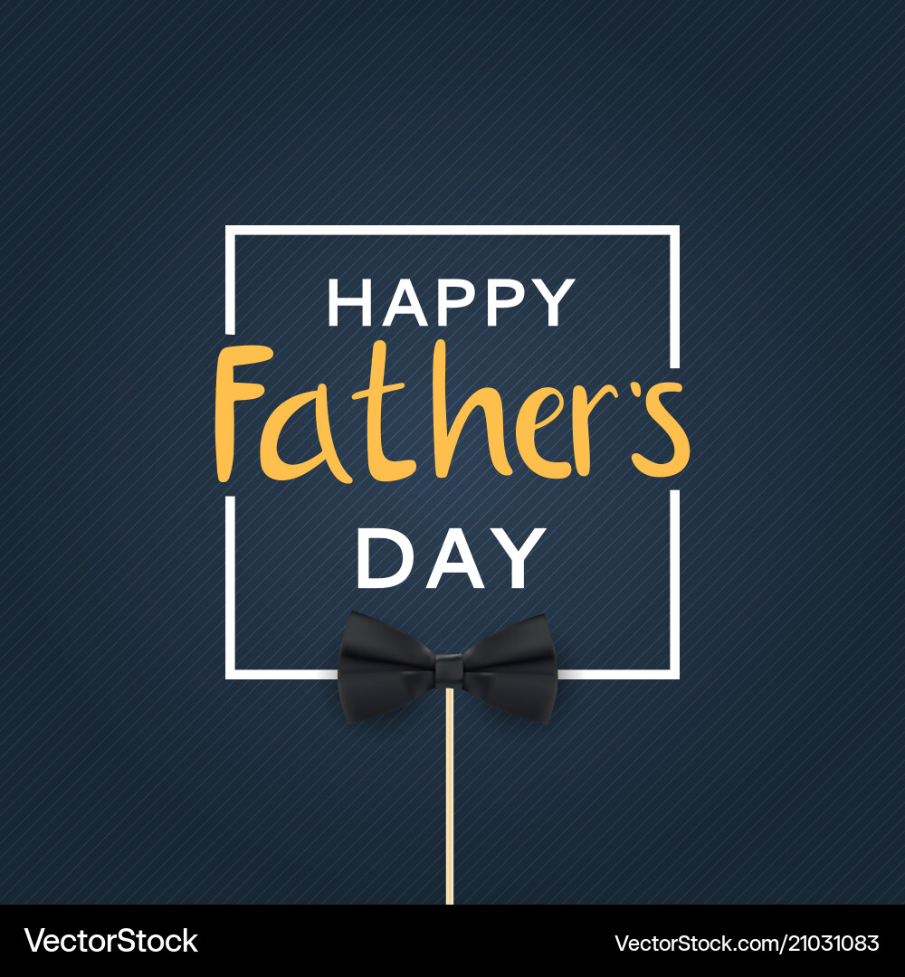 Happy fathers day background best dad Royalty Free Vector