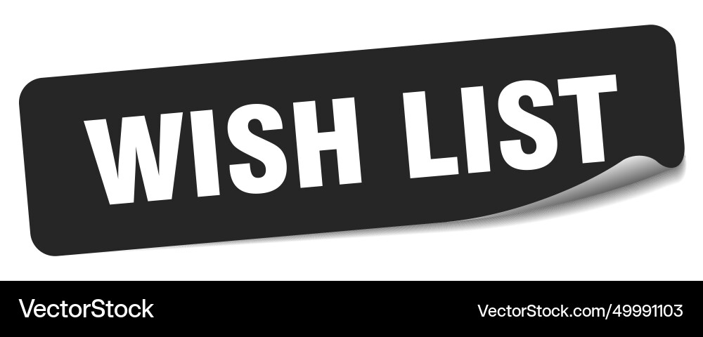 Wish list sticker wish list label Royalty Free Vector Image