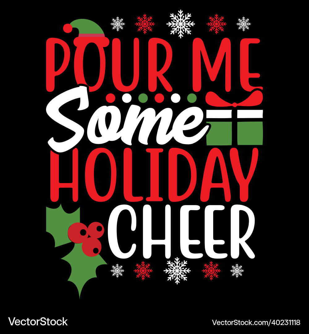 Pour me some holiday cheer gift Royalty Free Vector Image