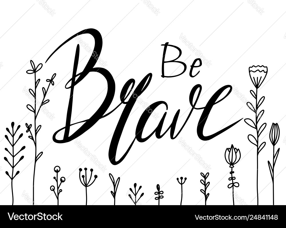 Horizontal card with be brave hand drawn lettering
