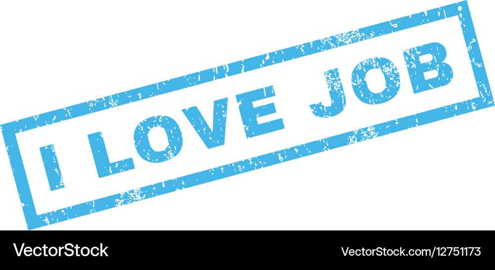 I love job rubber stamp Royalty Free Vector Image