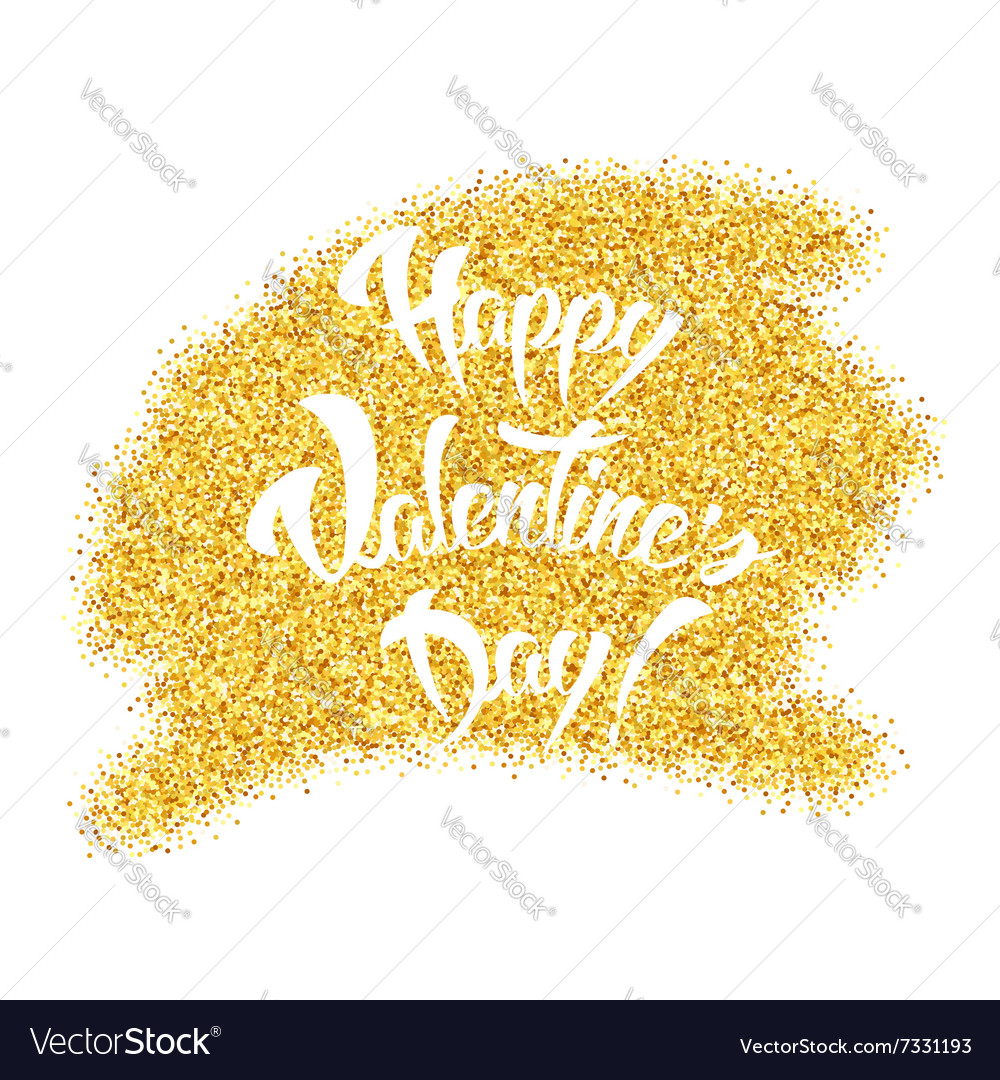 Happy Valentines Day Hand Lettering Gold Glitter Vector Image