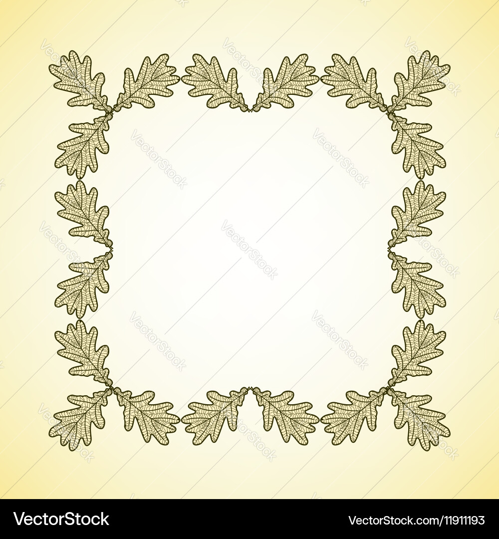 Square frame of oak leaves Royalty Free Vector Image