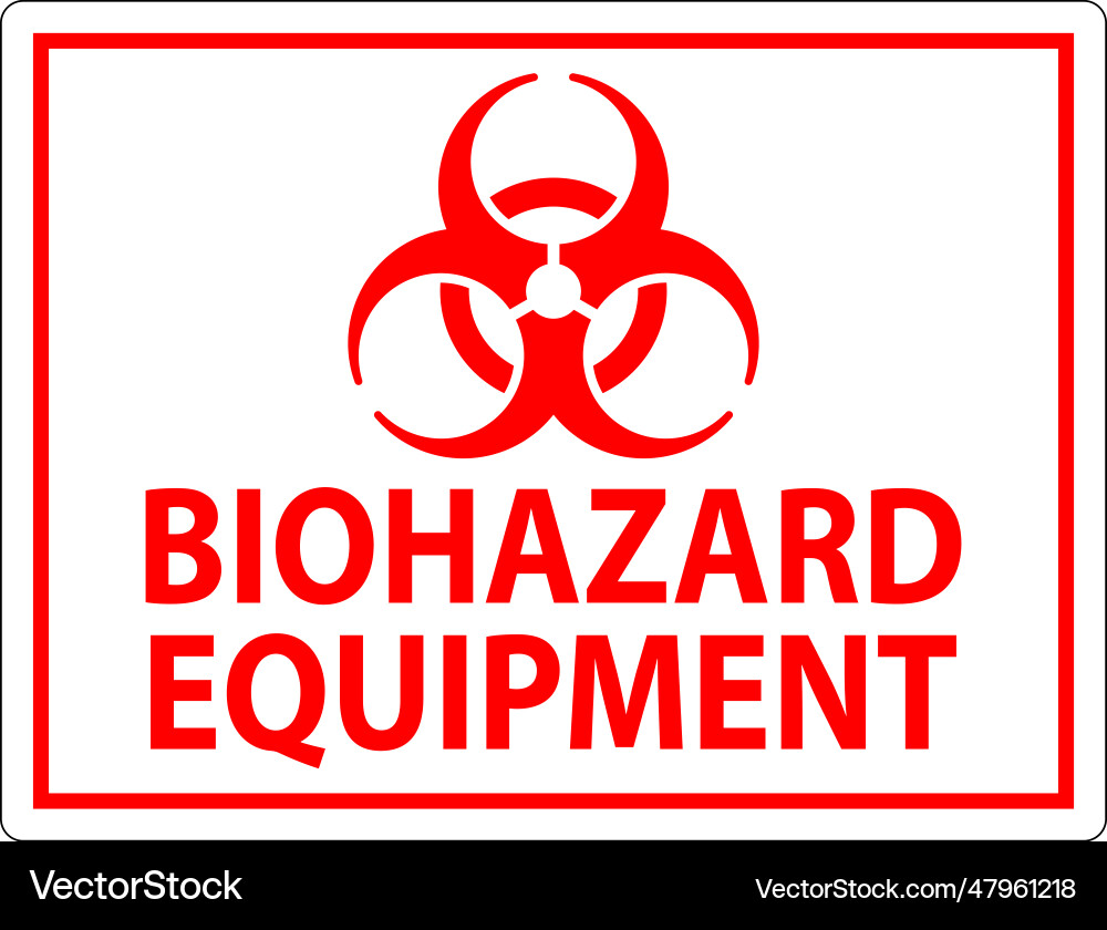 Warning label biohazard equipment sign Royalty Free Vector