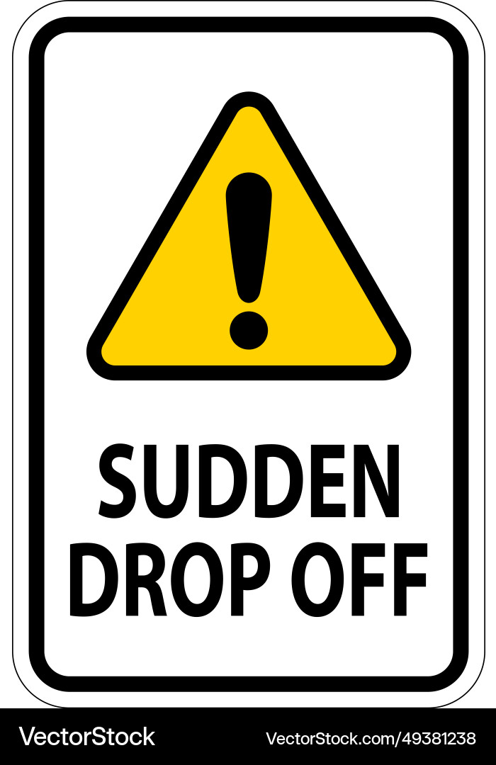 Drop off or pick up sign sudden drop-off Vector Image