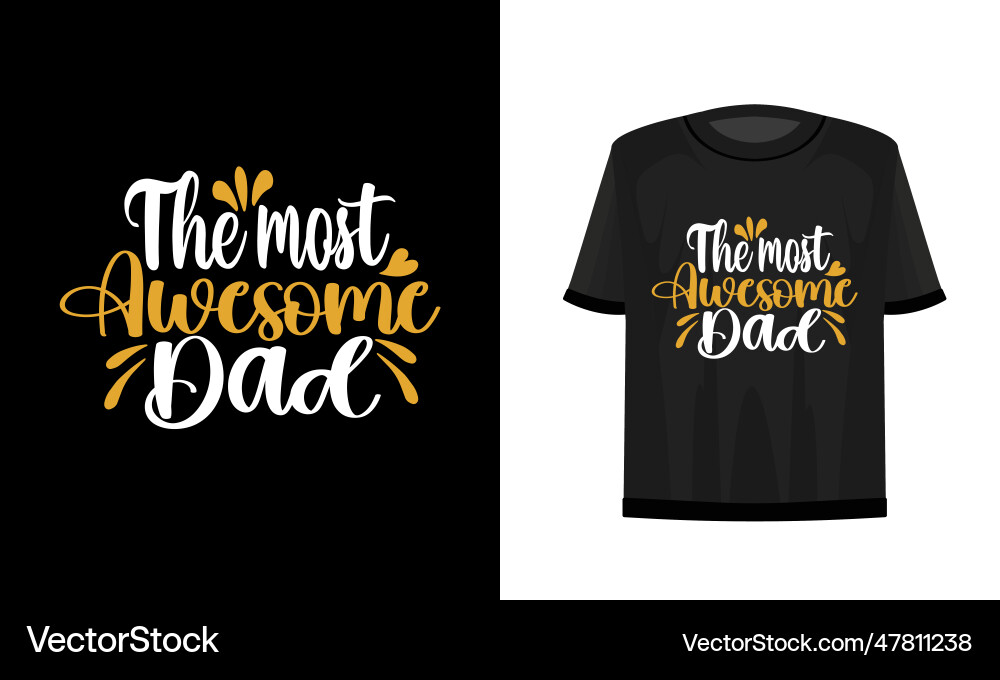 Most awesome dad t-shirt design Royalty Free Vector Image